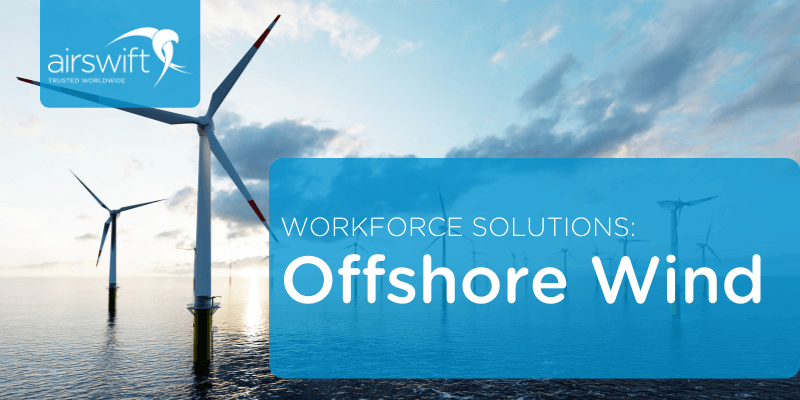 Offshore Wind Recruitment Agency | Workforce Solutions | Airswift